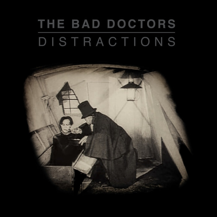 Distractions | The Bad Doctors