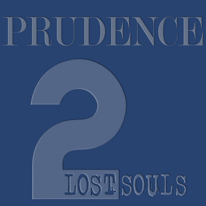 Prudence | 2 Lost Souls