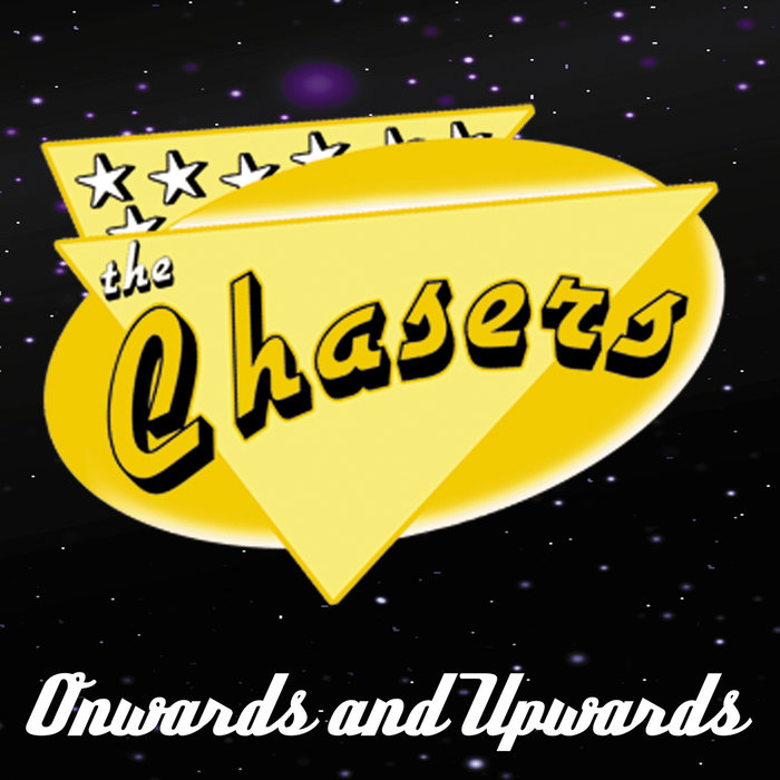 Onwards and Upwards | The Chasers | Changes One