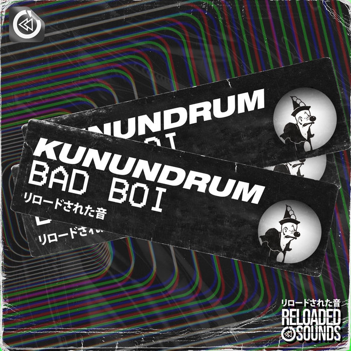 KUNUNDRUM - Bad Boi | Reloaded Sounds