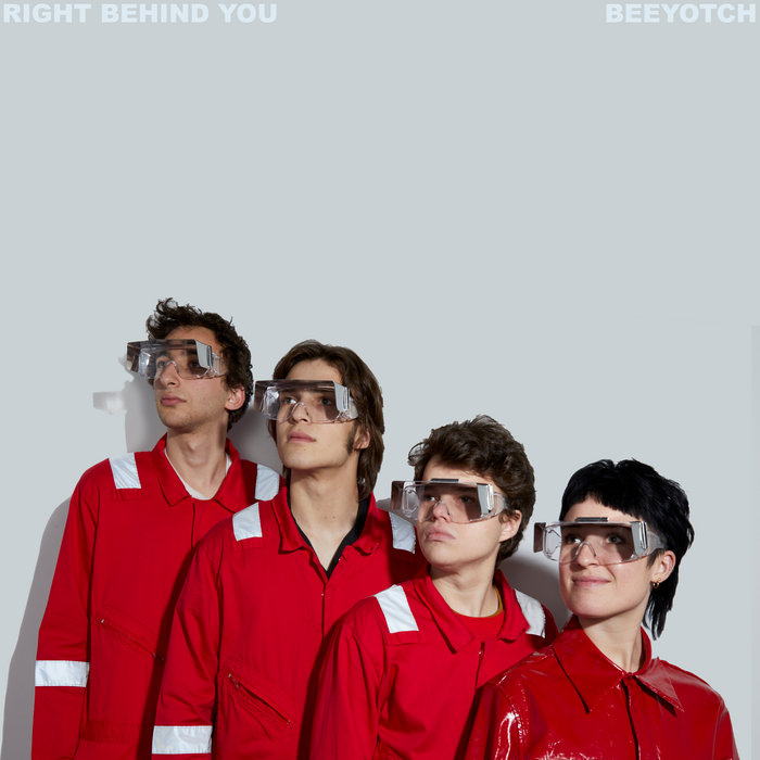 Right Behind You | Beeyotch