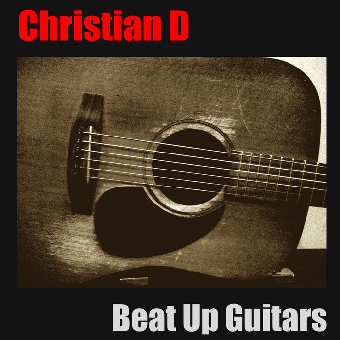 Beat Up Guitars | Christian D