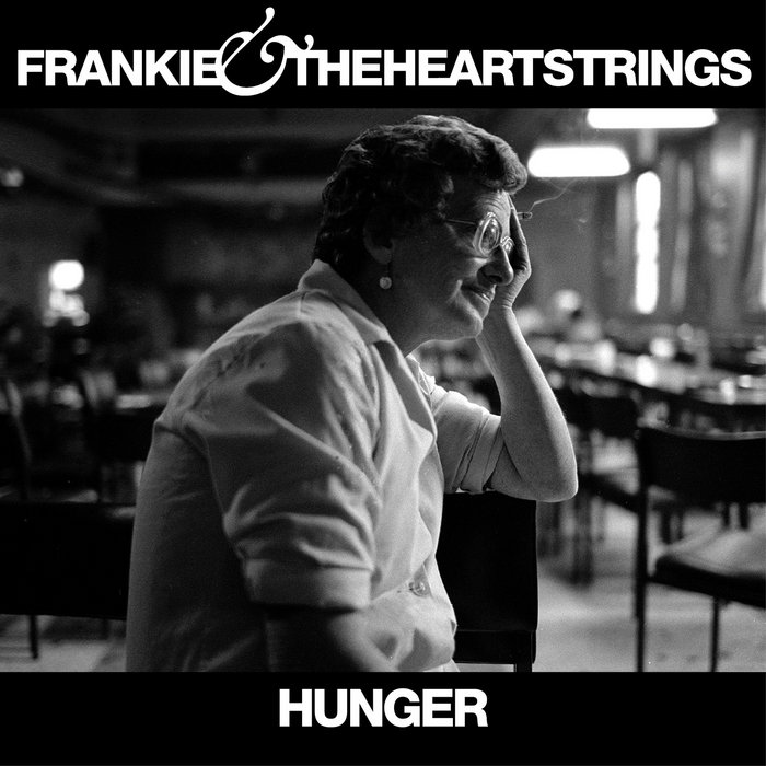 Hunger | Frankie & The Heartstrings