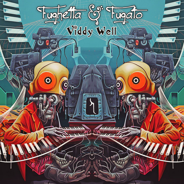 FUGHETTA & FUGATO - VIDDY WELL | Psyfunktion Records