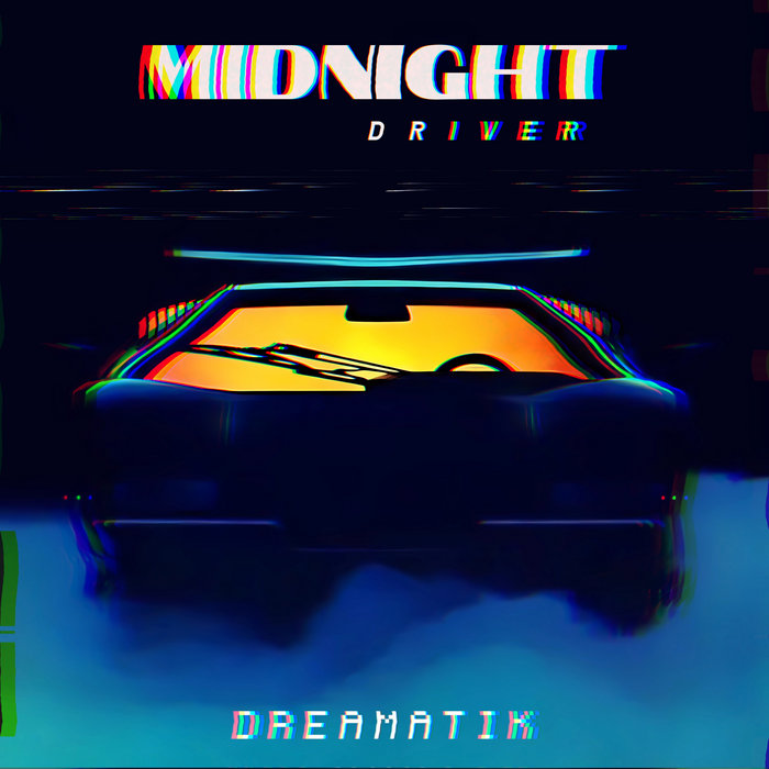 Dreamatik | Midnight Driver | Future 80's Records