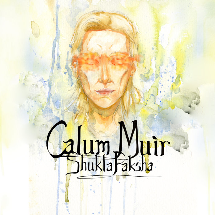 Shukla Paksha | Calum Muir