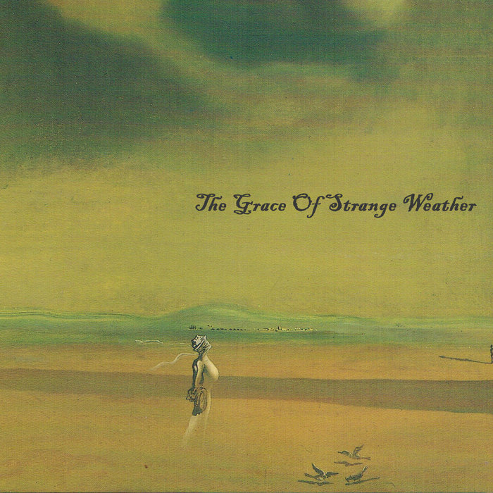 The Grace Of Strange Weather ( Remastered ) | Paul Tedeschini