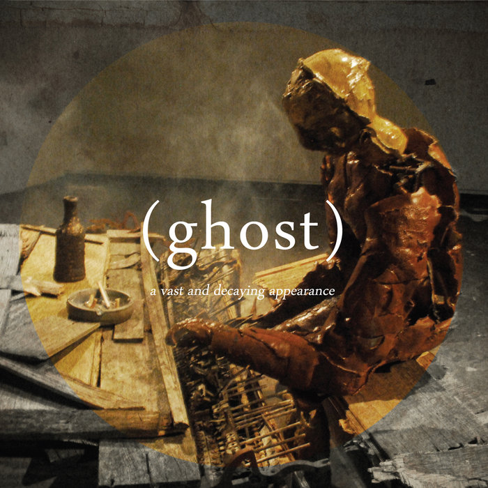 (ghost) - A Vast and Decaying Appearance | (ghost)