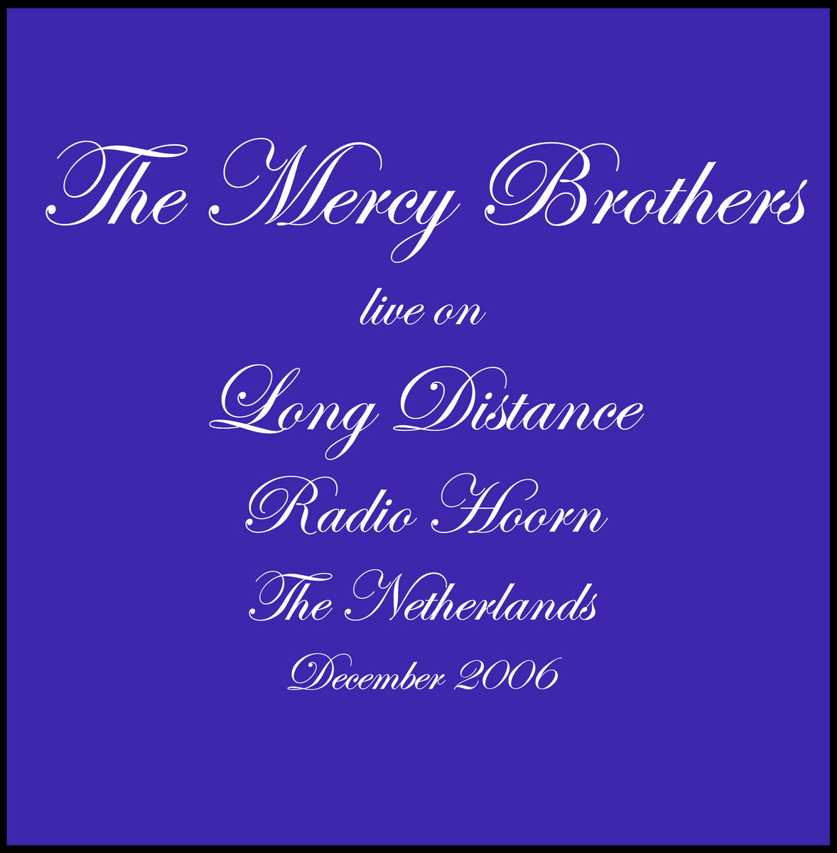 Live on Long Distance | The Mercy Brothers | Michael Dinallo