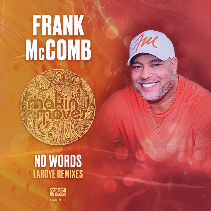 No Words (Laroye Remixes) | Frank McComb | Makin' Moves