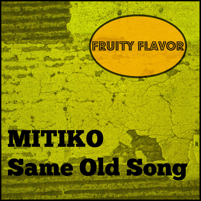 Same Old Song EP | Mitiko