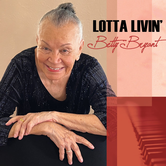 Lotta Livin' | Betty Bryant