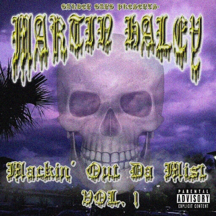 Mackin Out Da Mist Vol. 1 | Martin Haley