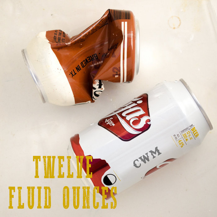 Twelve Fluid Ounces | Cody Welch