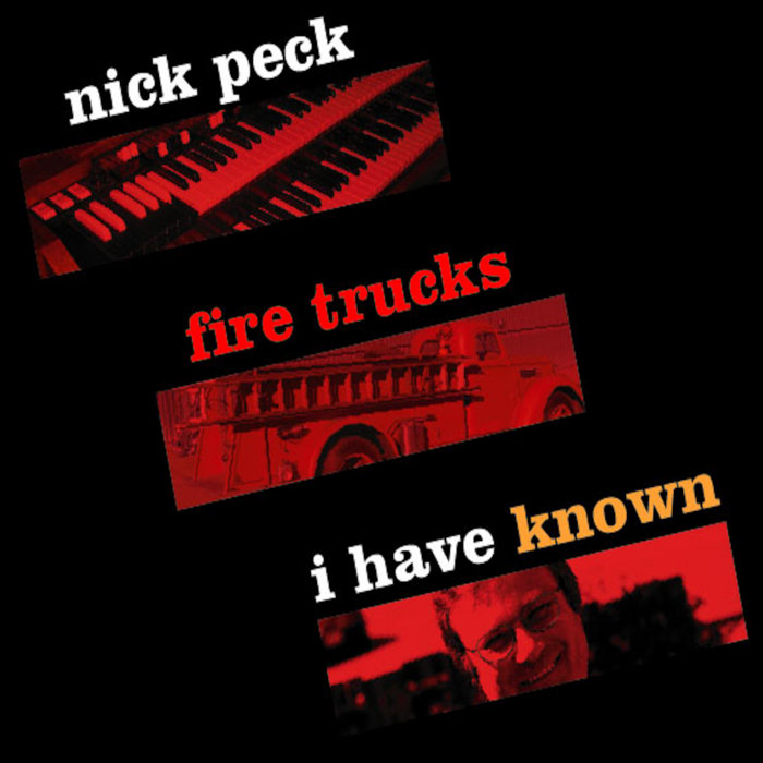 Fire Trucks I Have Known | Nicolas Peck