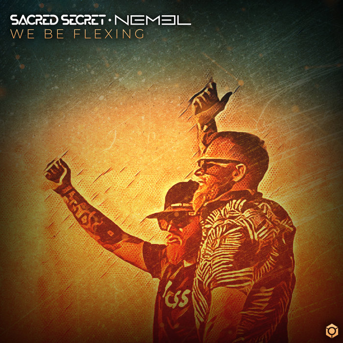 We Be Flexing | Sacred Secret, Nemel | Blue Tunes Records