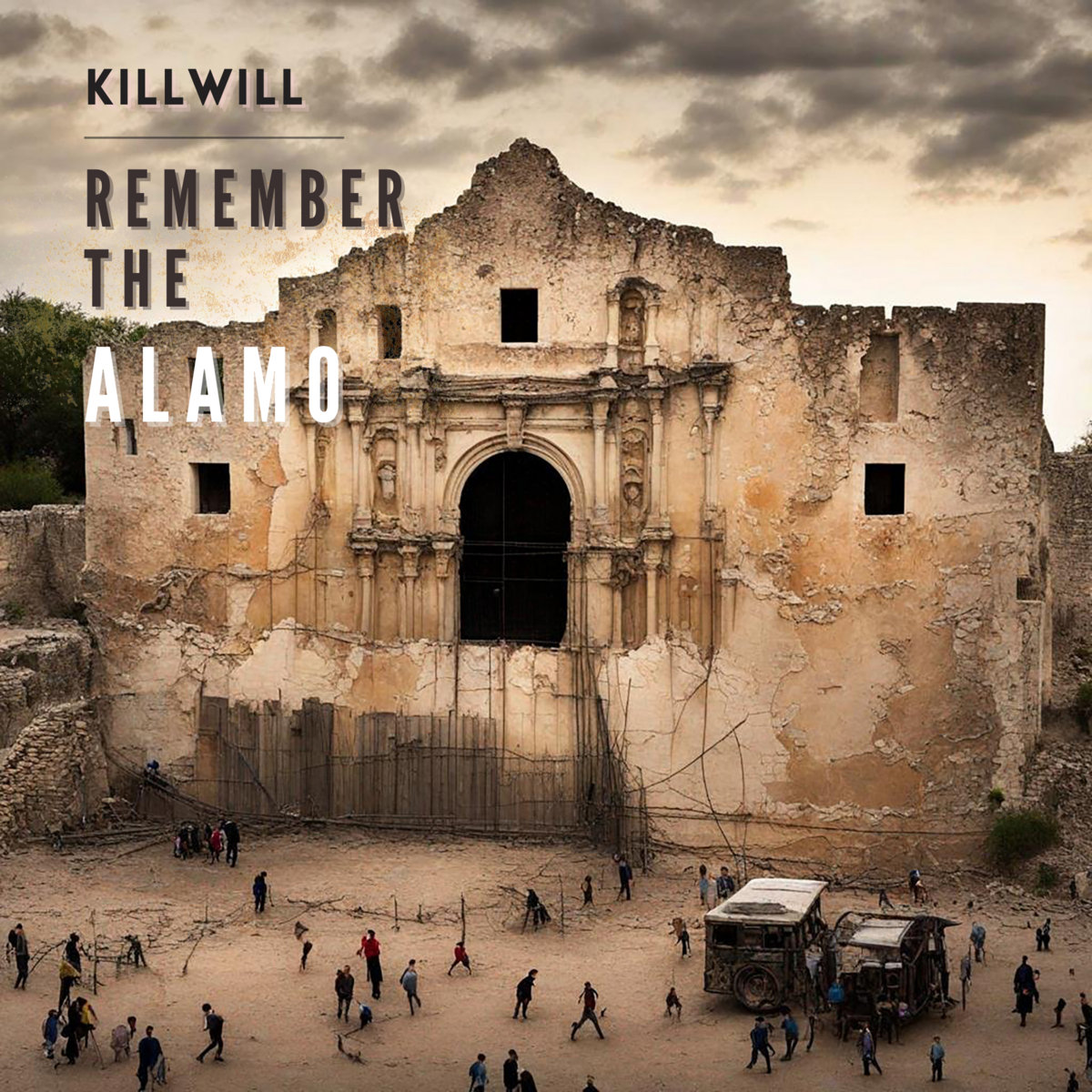 Remember The Alamo Killwill