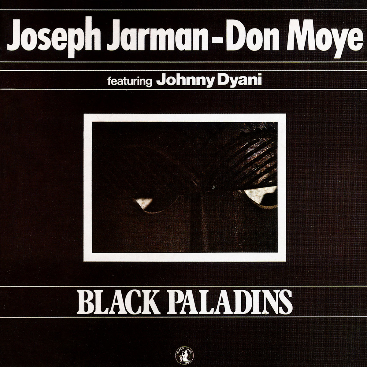 Black Paladins | Joseph Jarman, Don Moye | Black Saint