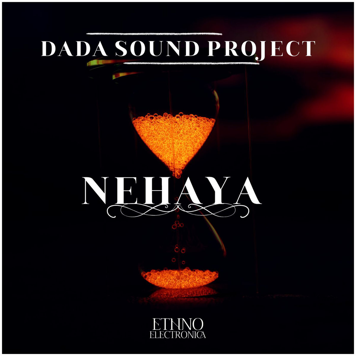 DaDa Sound Project - Nehaya | Ethno Electronica