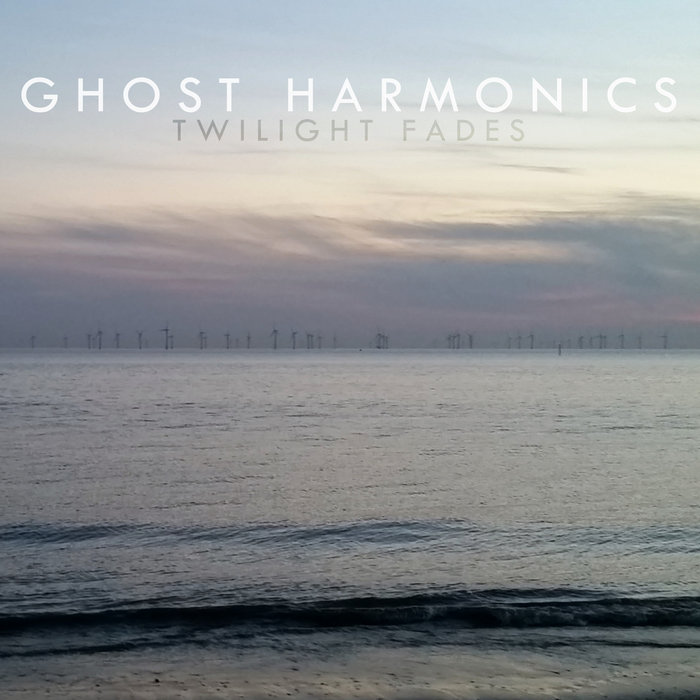 Twilight Fades | Ghost Harmonics