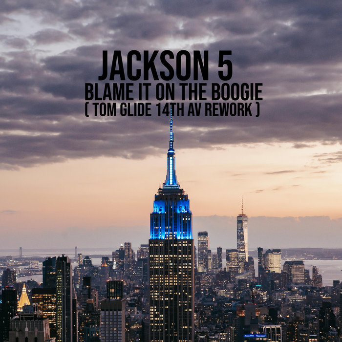 JACKSON 5 " BLAME IT ON THE BOOGIE " ( TOM GLIDE'S 14th Av. REWORK ...