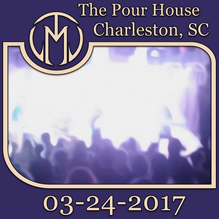 2017-03-24 The Pour House Charleston, SC | The Mantras