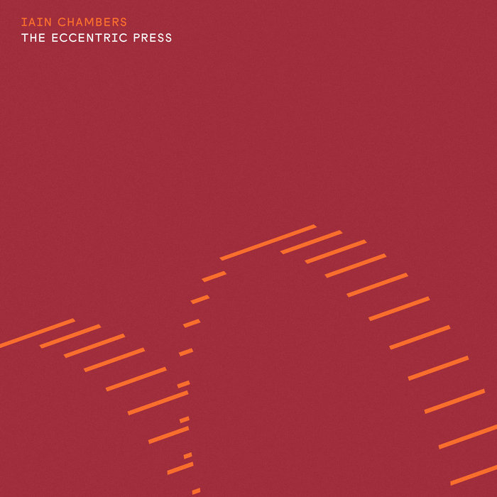The Eccentric Press | Iain Chambers