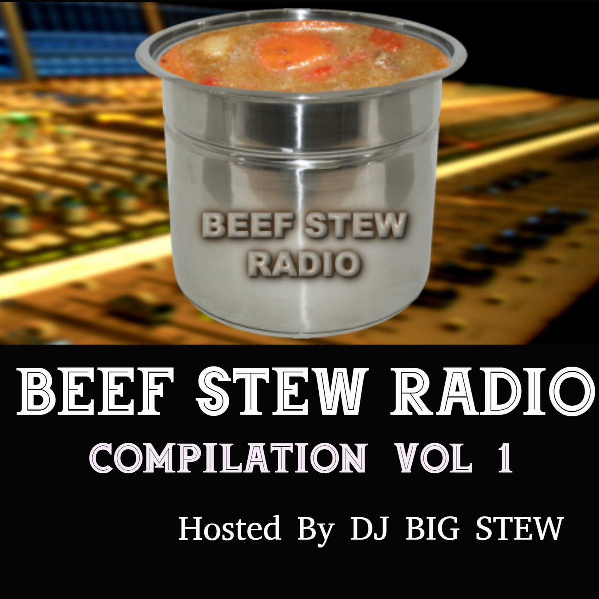 BEEF STEW RADIO VOL 1 | DJ Big Stew BEEF STEW RADIO VOL 1 | DJ Big Stew