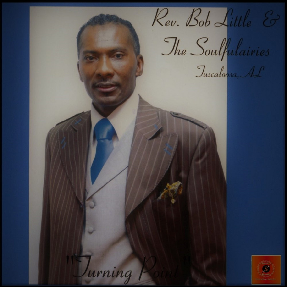 Turning Point | Rev. Bob Little & The Soulfulaires