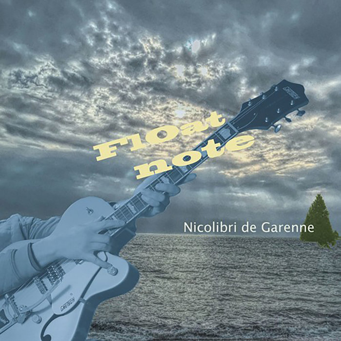 Float note | Nicolibri De Garenne | > Terrain de tout feu >°°