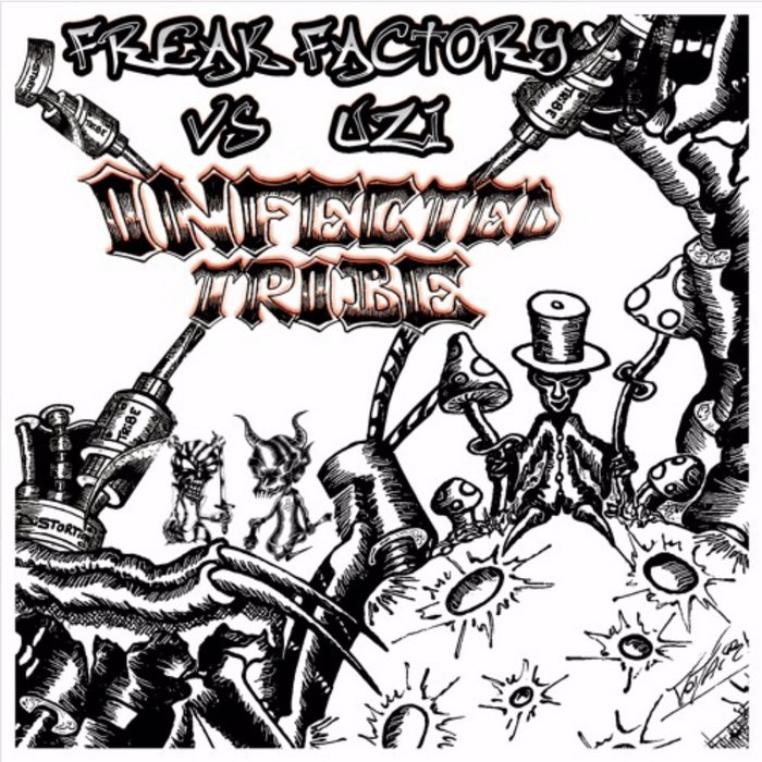 Infected Tribe (Freak Factory Vs Uzi) | Freak Factory