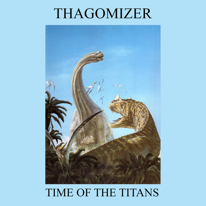 Time Of The Titans | Thagomizer