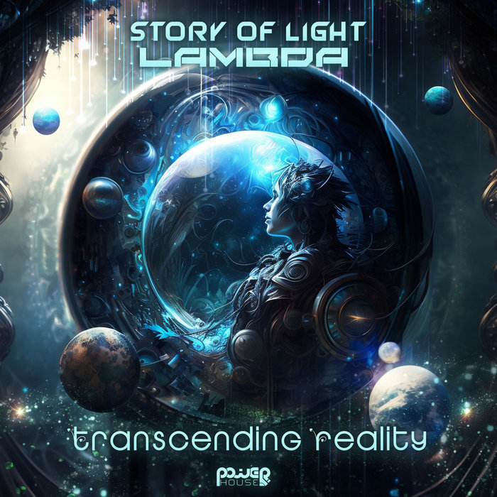 Story Of Light, Lambda - Transcending Reality (pwrep360 - Power House Records) | Power House Records