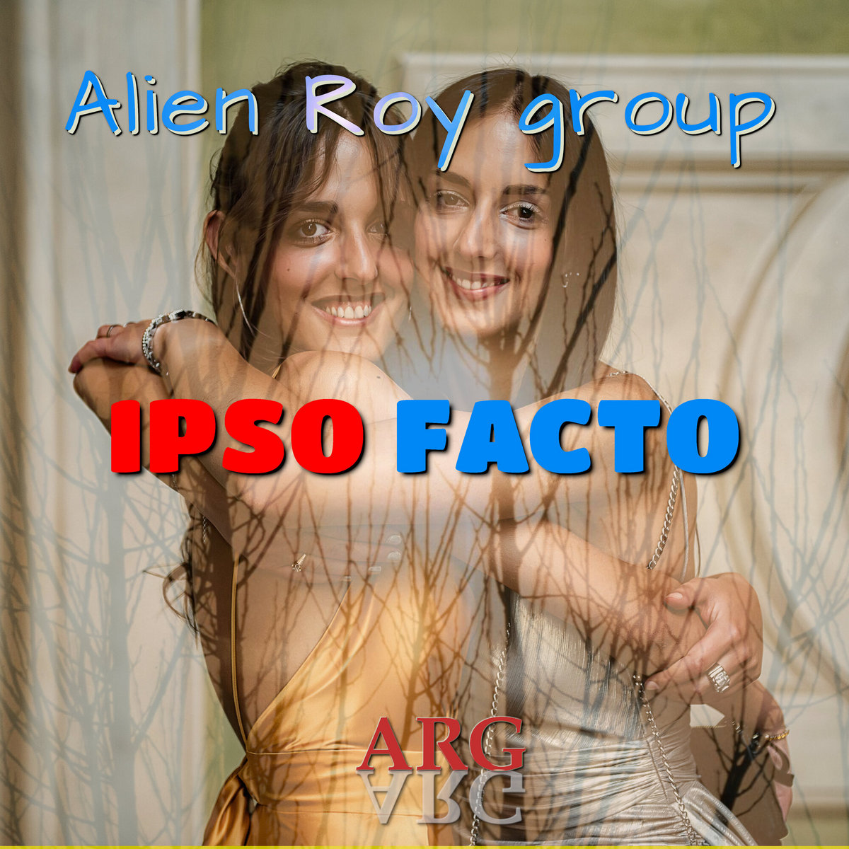 Ipso Facto | Alien Roy group | Alien Roy project