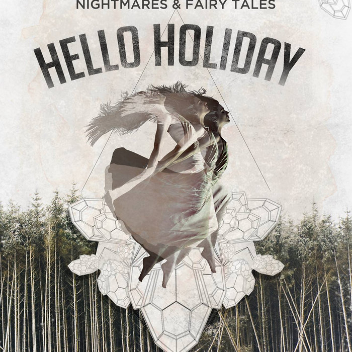 Nightmares / Fairy Tales | Hello Holiday