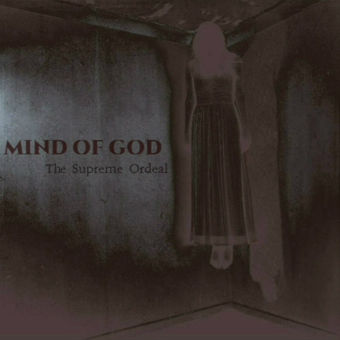 The Supreme Ordeal | Mind of God