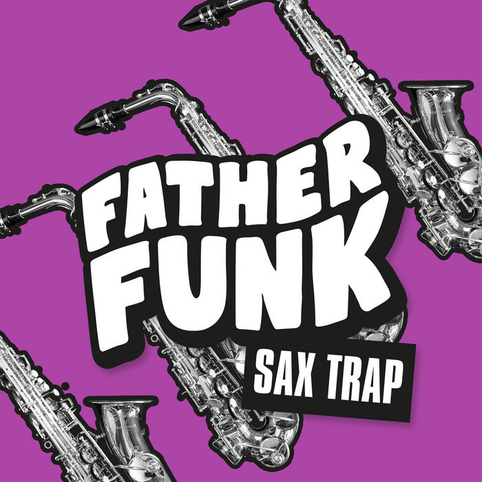 Sax Trap | Father Funk