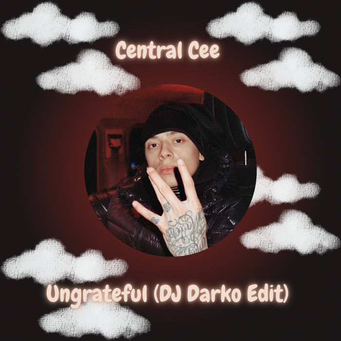 Central Cee - Ungrateful (DJ Darko Edit) | DJ Darko