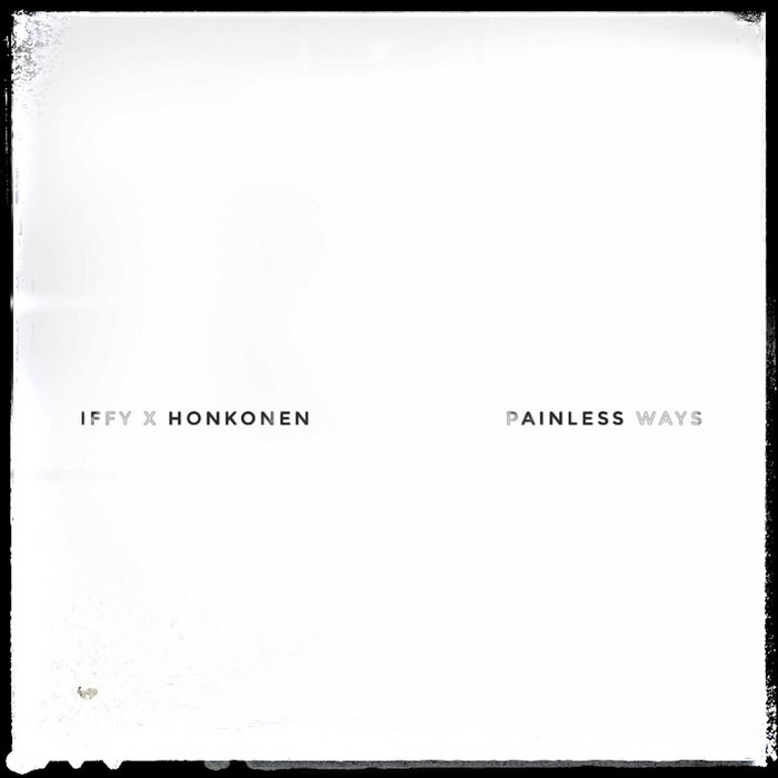 Painless Ways (LiL iFFy X Honkonen) | matt honkonen, lil iffy | Matt ...