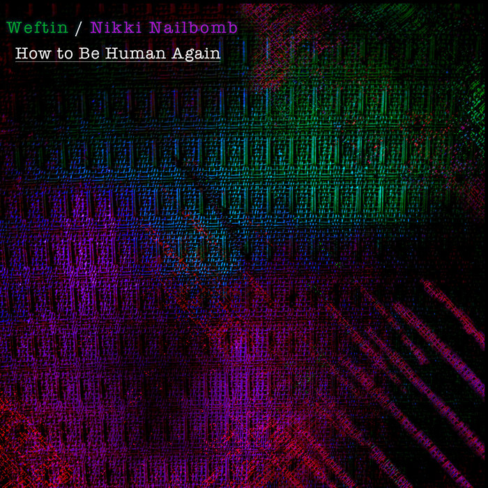 How to Be Human Again | Weftin