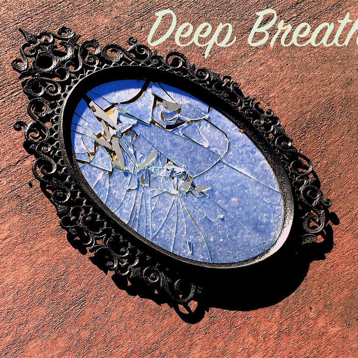 Mirrors | Deep Breath