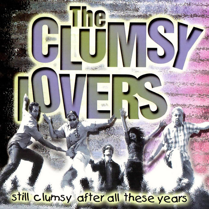 Still Clumsy After All These Years | The Clumsy Lovers | Clumsy Lovers