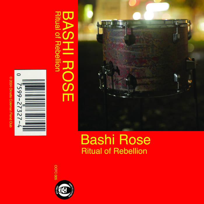 Ritual of Rebellion | Bashi Rose | Ornette Coleman Fiend Club