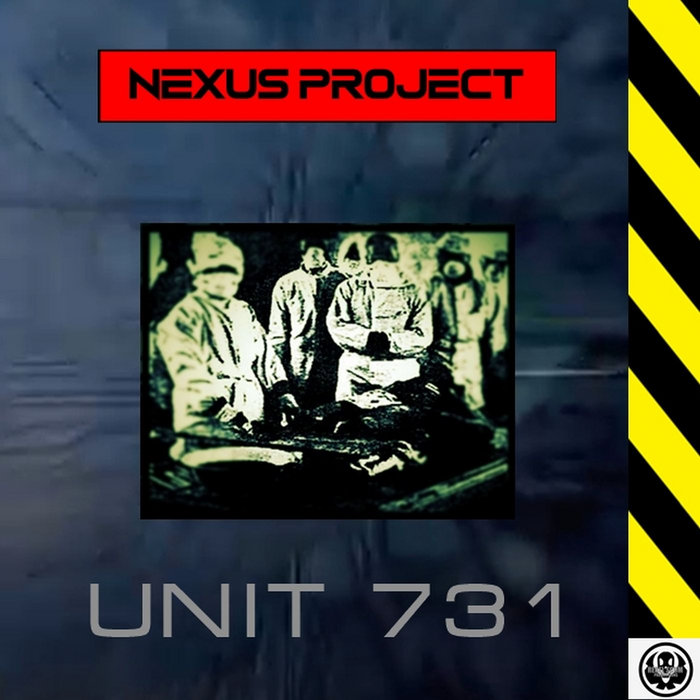 Unit 731 | Nexus Project