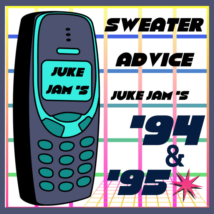Juke Jam's (Sweater Advice '94 & '95 Edits) | Sweater Advice