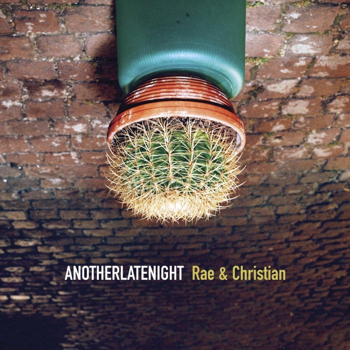 Another Late Night: Rae & Christian | Rae & Christian