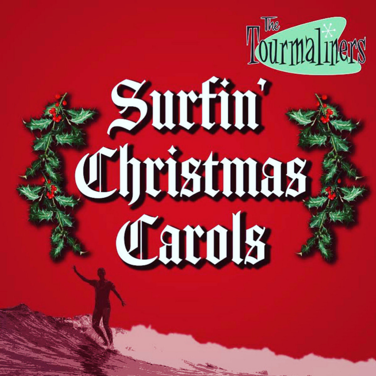 Surfin' Christmas Carols | The Tourmaliners