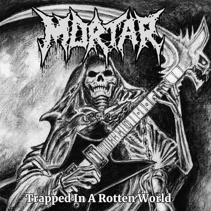 Trapped In A Rotten World | Mortar