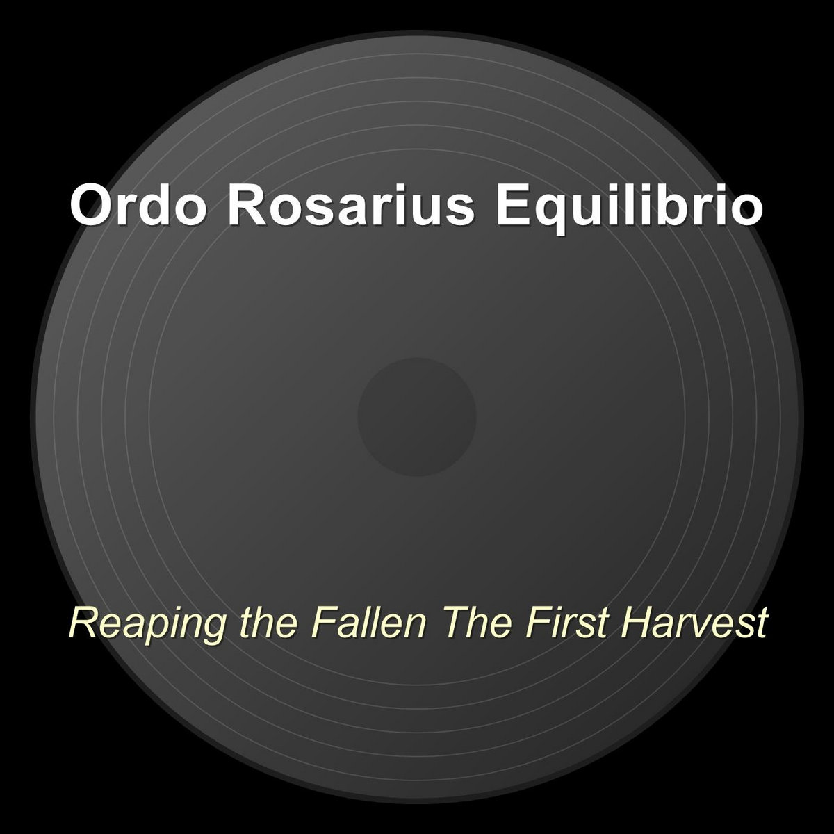 Reaping the Fallen The First Harvest | Ordo Rosarius Equilibrio