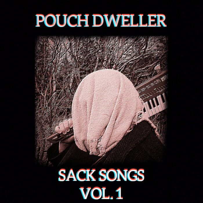 SACK SONGS VOL. 1 | Pouch Dweller | James Titford